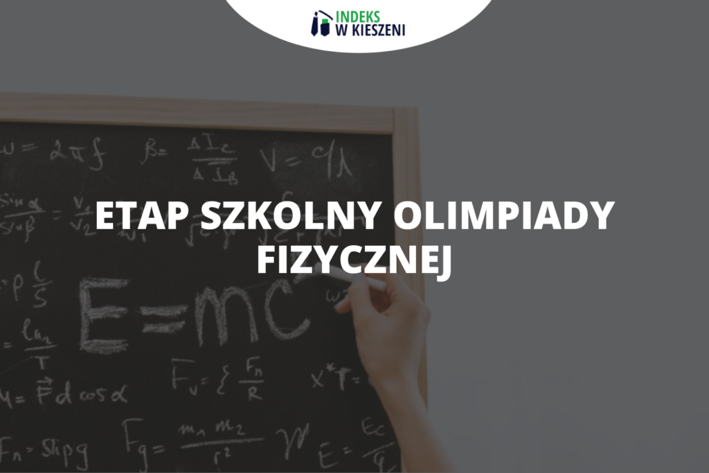 Etap szkolny Olimpiady Fizycznej - co musisz o nim wiedzieć?